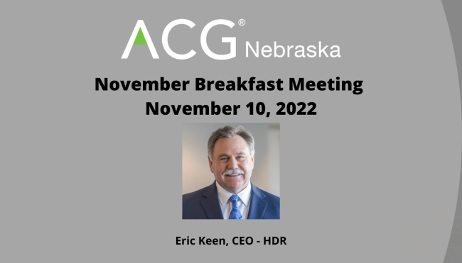 November Breakfast Meeting | Eric Keen - CEO, HDR | ACG Nebraska
